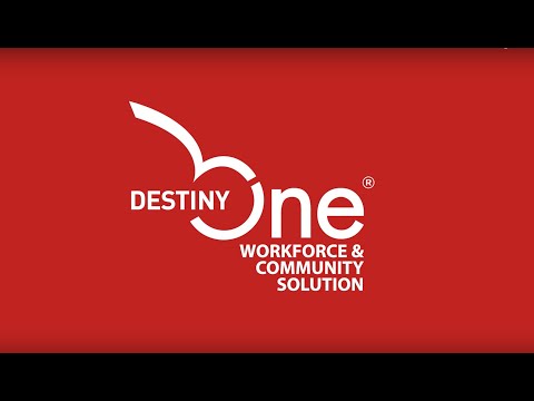 Destiny One Workforce and Community Solution