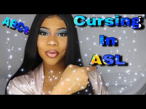 ASL CURSE WORDS & ALPHABET