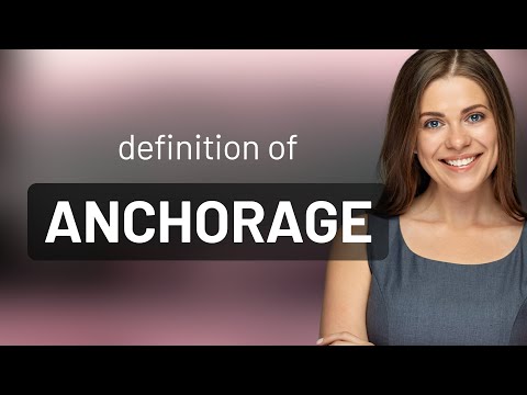 Anchorage | ANCHORAGE definition