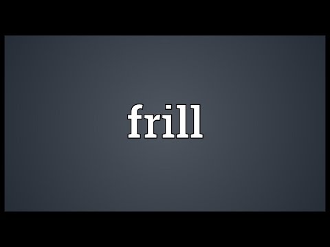 Frill Meaning