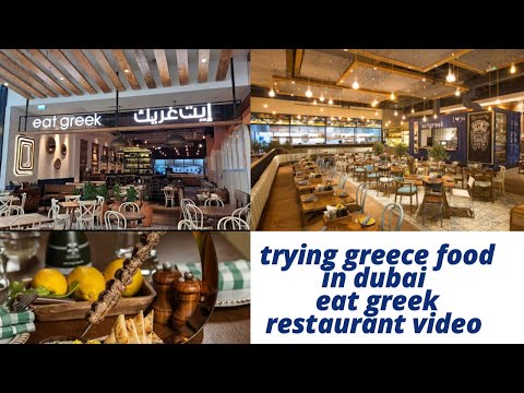 "Trying Greek Food for the First Time atEat Greek Dubai"