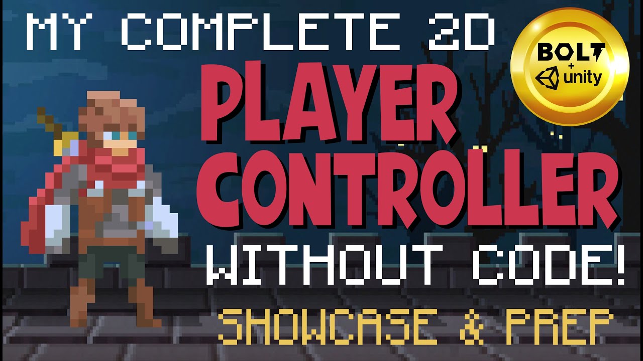 Build A Player Controller Without Code # 1 - Showcase & Prep - Bolt + Unity, No Coding!