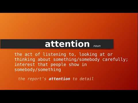 attention , Meaning of attention , Definition of attention , Pronunciation of attention