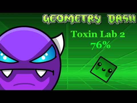 Steam Community :: Video :: Toxin Lab 2 | Geometry Dash Progress | 76%