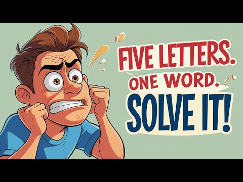 What Five Letter Word Am I?