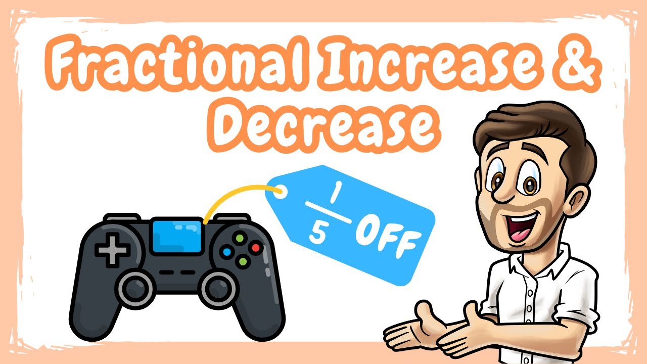 Fractional Increase and Decrease // Increase and Decrease by a Fraction