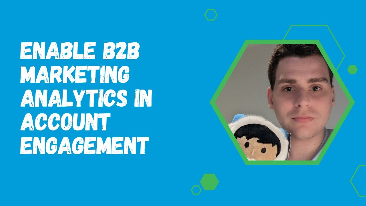 Enable B2B Marketing Analytics in Account Engagement