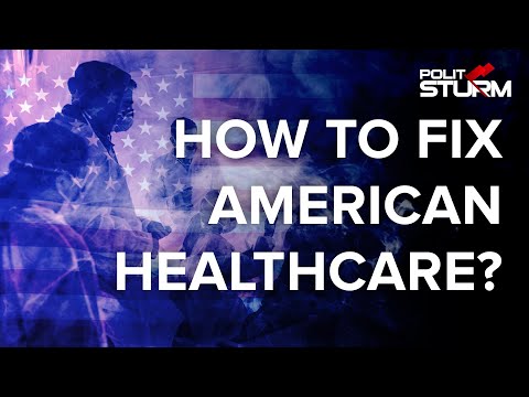How To Fix American Healthcare?