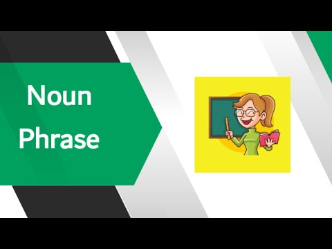 Noun phrase/ How to identify noun phrase/ Complex noun phrase