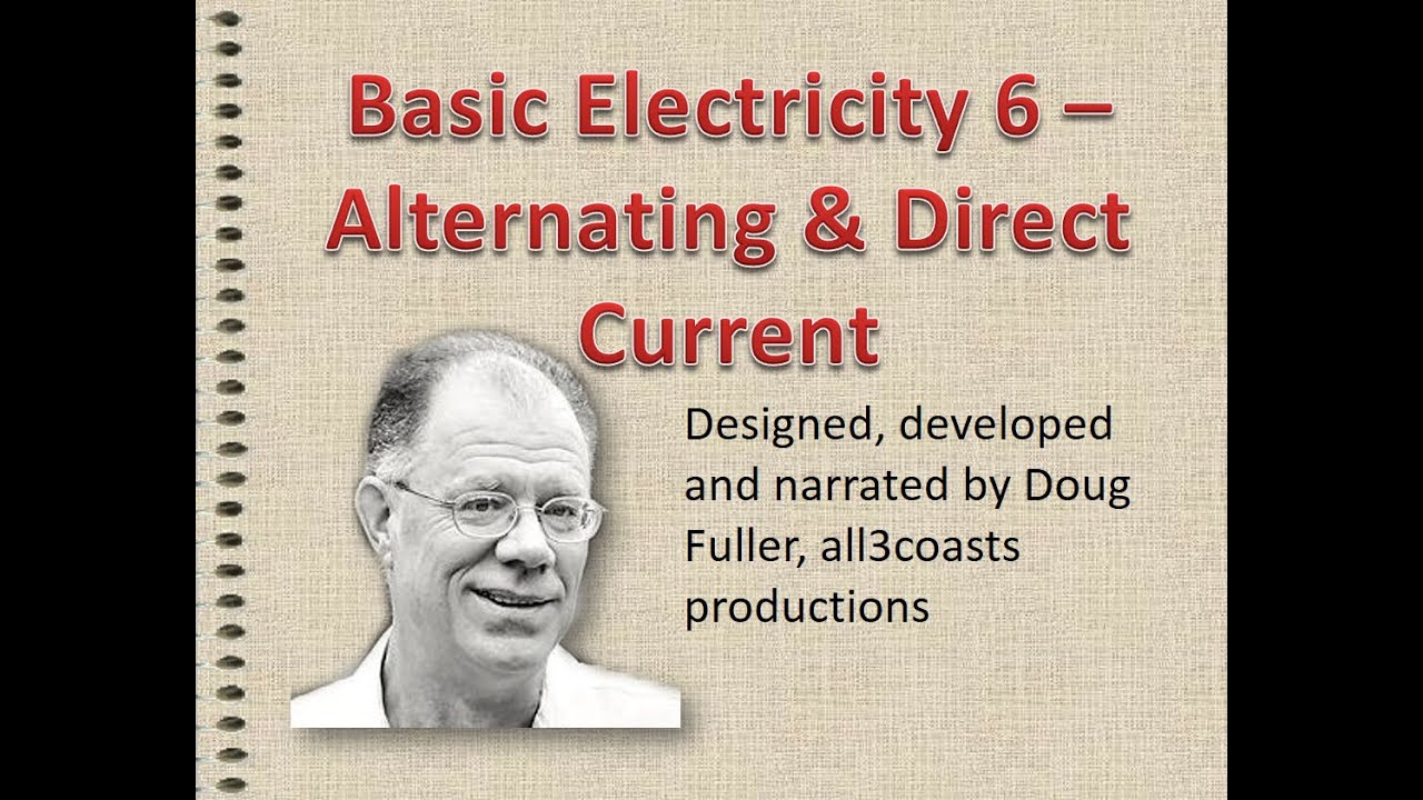 Basic Electricity 6 - AC DC