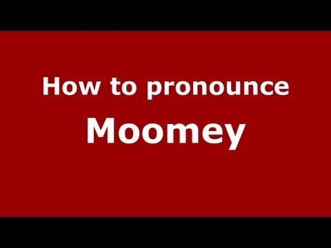 How to Pronounce Moomey - PronounceNames.com