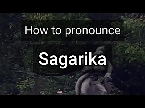 How to Pronounce Sagarika