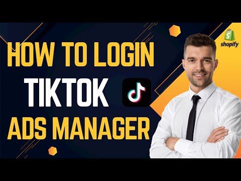 How To Login Tiktok Ads Manager ?