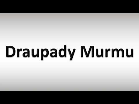 How to Pronounce Draupady Murmu