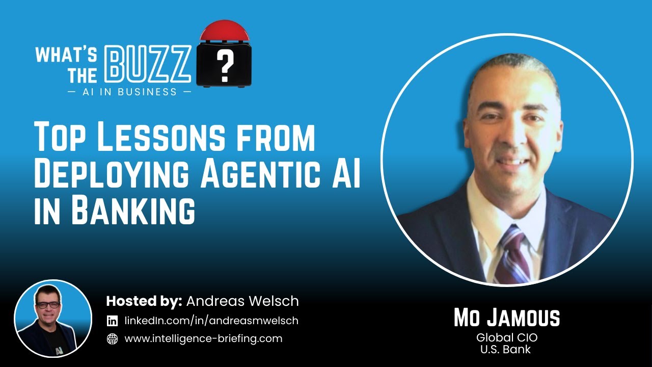 Top Lessons from Deploying Agentic AI in Banking (Mo Jamous)