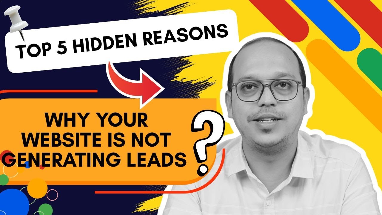 Why Your Website Is Not Generating Leads : Top 5 Hidden Reasons
