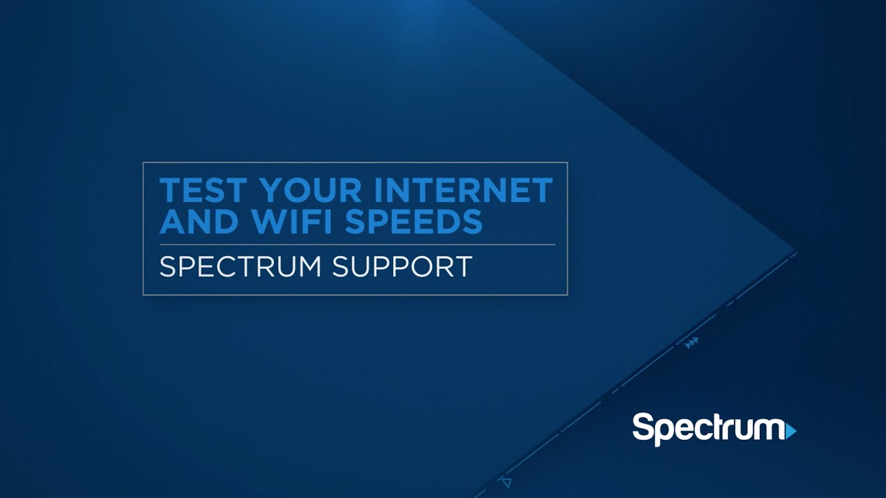 How to Test Your Internet Speeds: Official Spectrum Guide