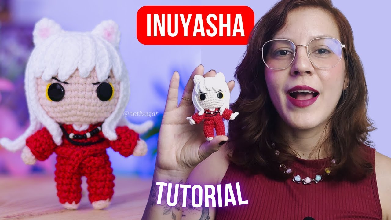 INUYASHA • Amigurumi tutorial | Notivagar