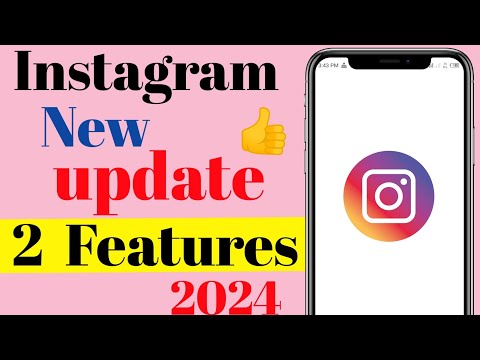 Instagram New Update 2024 | Insta 2 new features | Instagram New Update 2024