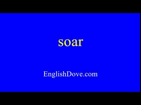 How to pronounce soar in American English.