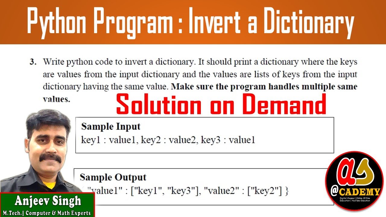 Write a python code to invert a dictionary. Python Programming, Dictionary in python