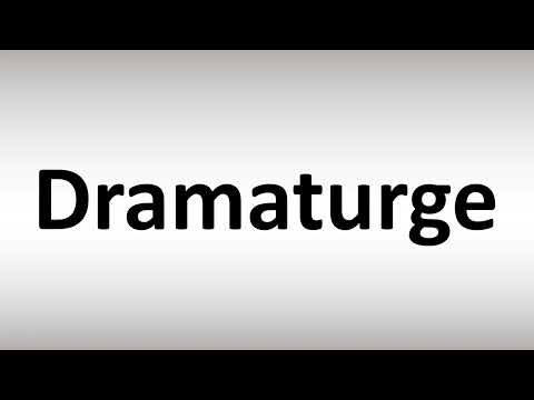 How to Pronounce Dramaturge