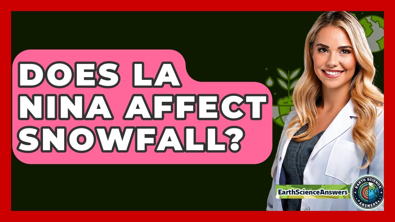Does La Nina Affect Snowfall? - Earth Science Answers
