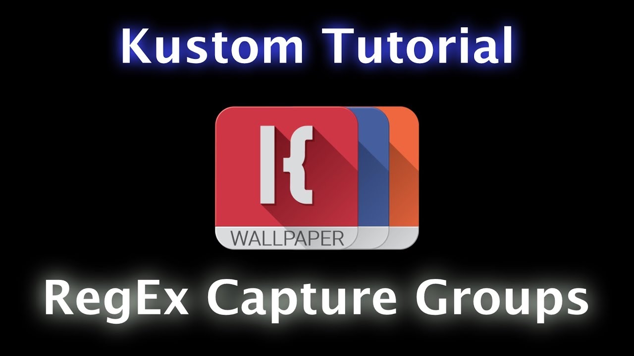 KLWP, KWGT, KLCK Tutorial - RegEx and Capture Groups