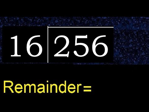 Divide 256 by 16 , remainder . Division with 2 Digit Divisors . How to do