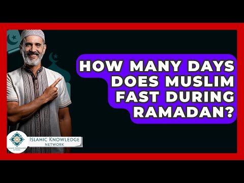 How Many Days Does Muslim Fast During Ramadan? - Islamic Knowledge Network