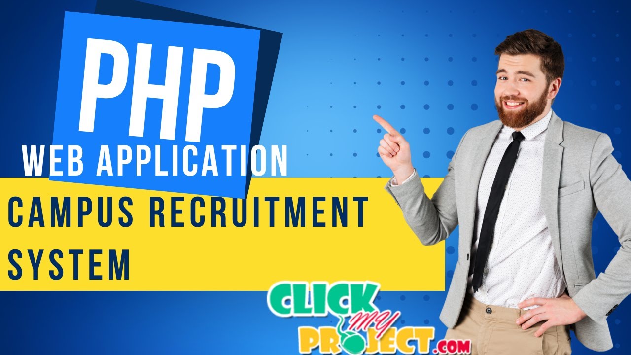 PHP Web Application Project - Campus Recruitment System - ClickMyProject