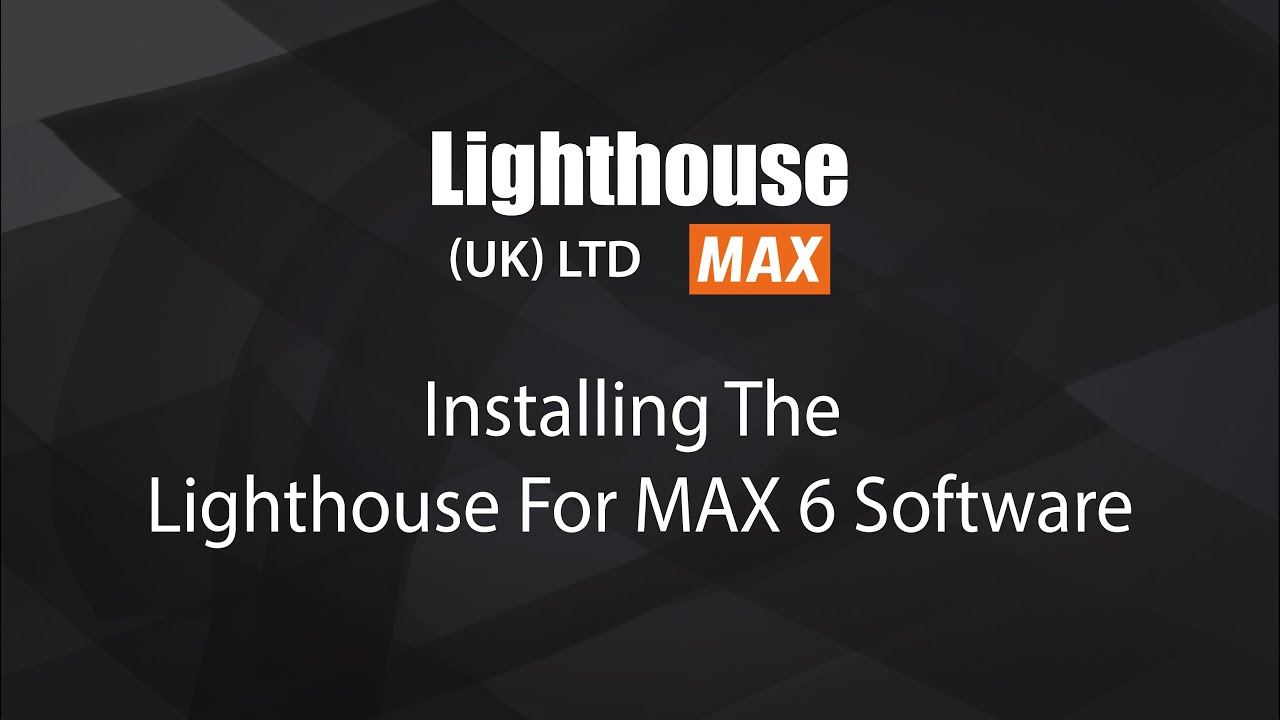 Lighthouse CPM-100 Installing The Lighthouse for MAX Software