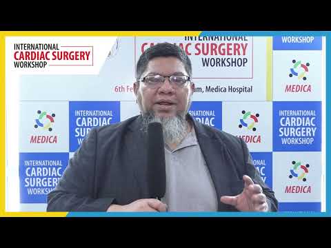Dr MD Armane Wadud | International Cardiac Surgery Workshop @MedicaSuperspecialtyHospitals