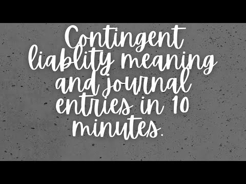 Contingent liability meaning and it's journal Entries.
