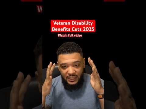 Veterans Disability Benefits Cuts 2025