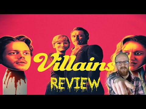 Review – Villains (2019) | Cinephellas