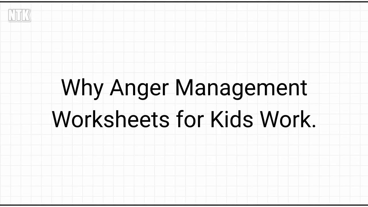 Why Anger Management Worksheets for Kids Work.