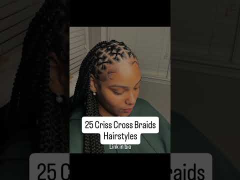 25 Criss Cross Braids Hairstyles For a more detailed breakdown of each look, Link in bio #braiding