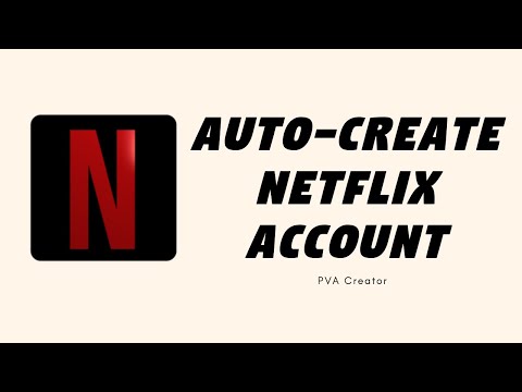 PVA Creator (Netflix) Tutorial - Auto-Create NetFlix account