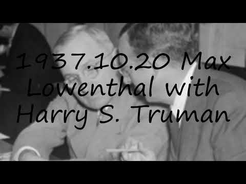 How to pronounce 1937.10.20 Max Lowenthal with Harry S. Truman in English?