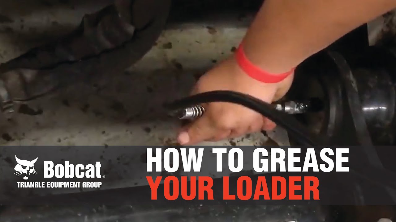 Here's how to grease your Bobcat loader