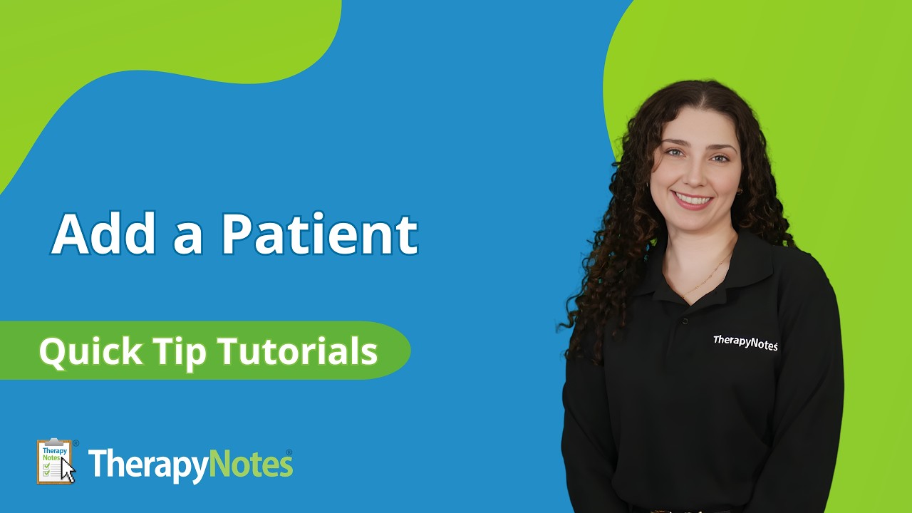 Add a Patient in TherapyNotes®