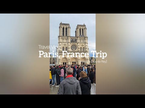Travel Vlog: 🇨🇵Paris, France Trip [Chapter 3] ft. Archive Museum, Notre Dame & Eiffel Tower Lights