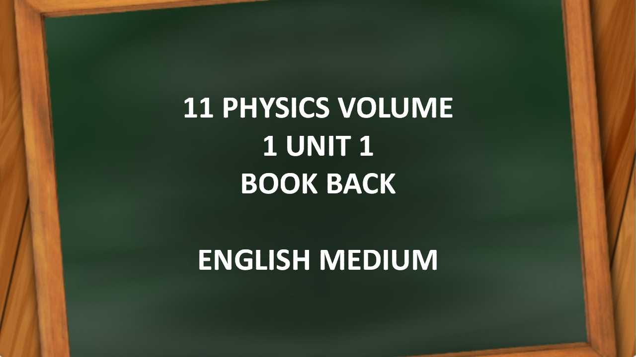 11 Physics Volume 1 Unit 1 - Book Back - English Medium