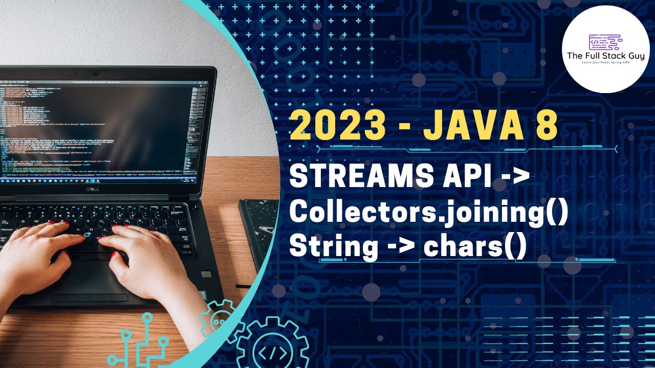 2023 | Latest | Java8 | Java17 | Collectors | Streams | joining | String | chars