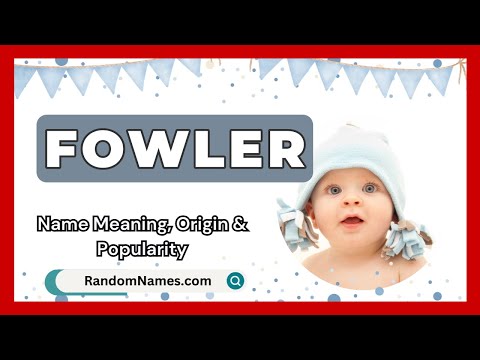 Fowler - Baby Boy Name Meaning, Origin & Popularity - RandomNames.com