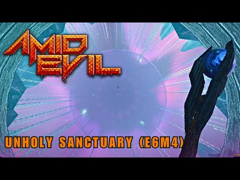 Steam Community :: Video :: Amid Evil - Unholy Sanctuary (E6M4) - No ...