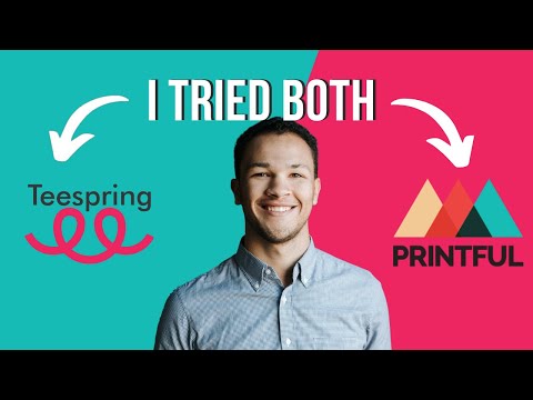Teespring vs Printful || Which is Better?