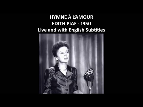 Hymne a l'amour - Edith Piaf - 1950 - Live and with English Subtitles