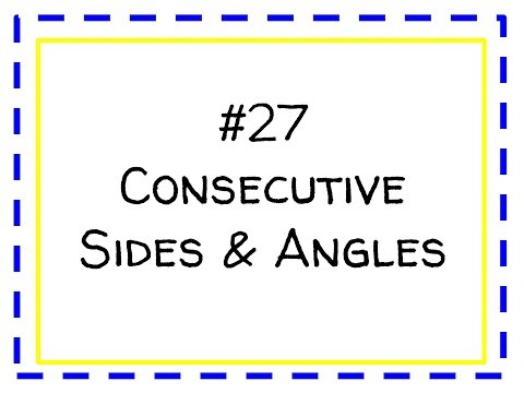 27 Consecutive Sides and Angles